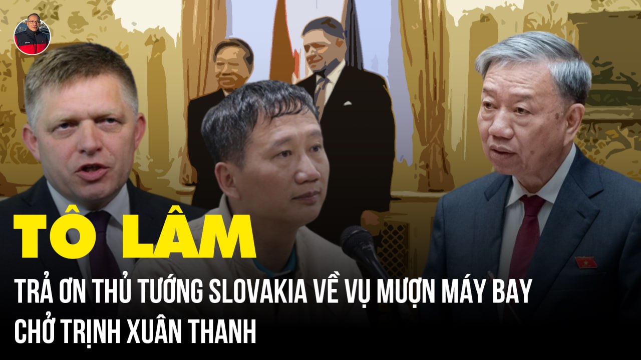 Tô Lâm trả ơn Thủ tướng Slovakia Fico về vụ mượn máy bay chở Trịnh Xuân ...
